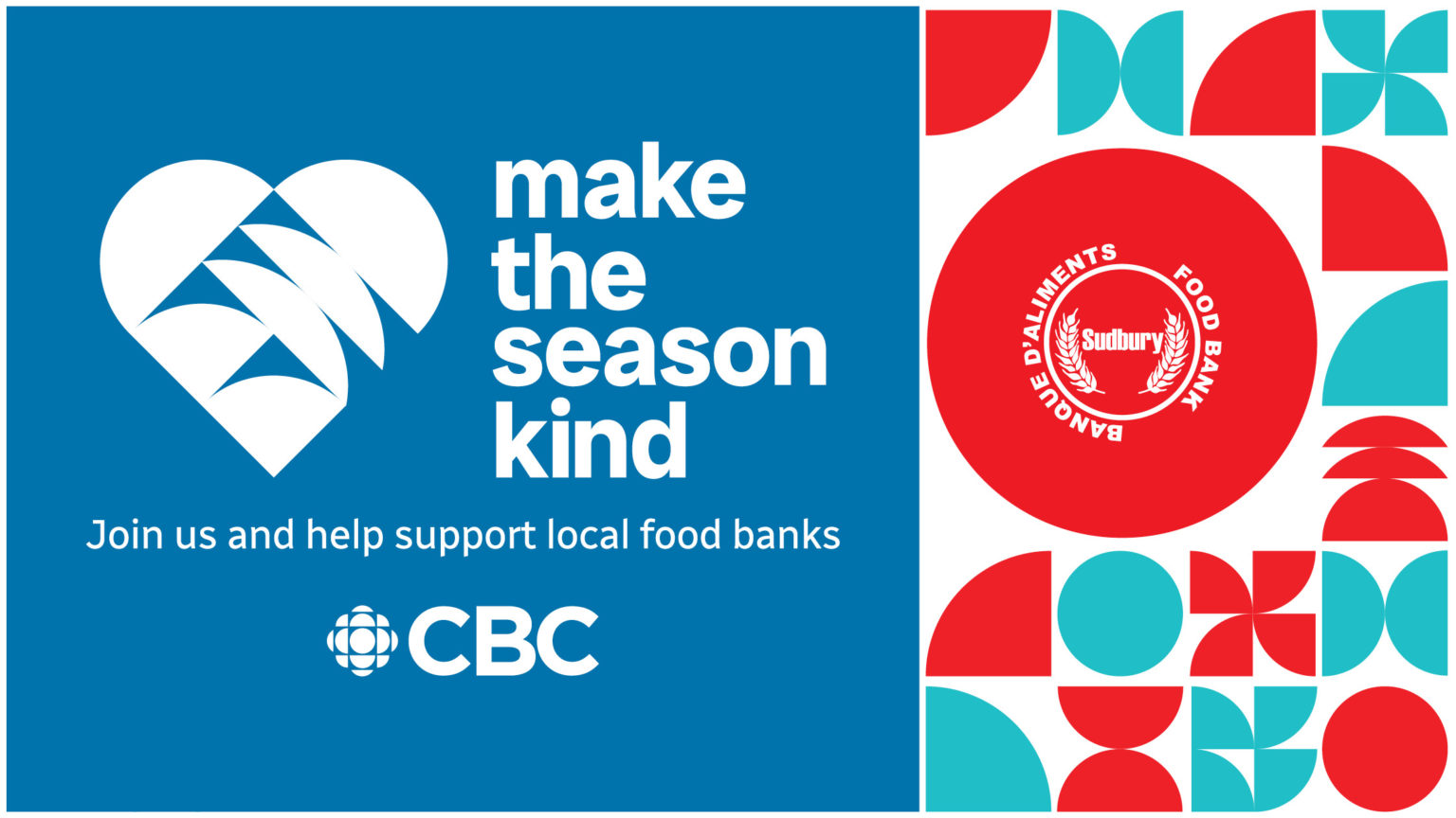 CBC Make the Season Kind 2025 – Banque d'aliments Sudbury Food Bank
